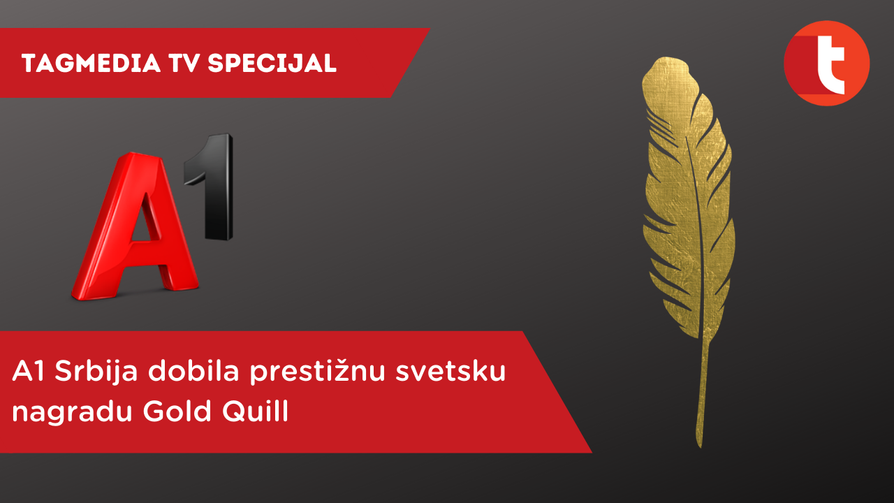 Prestižna Gold Quill nagrada dodeljena kompaniji A1 Srbija - TAGmedia.tv